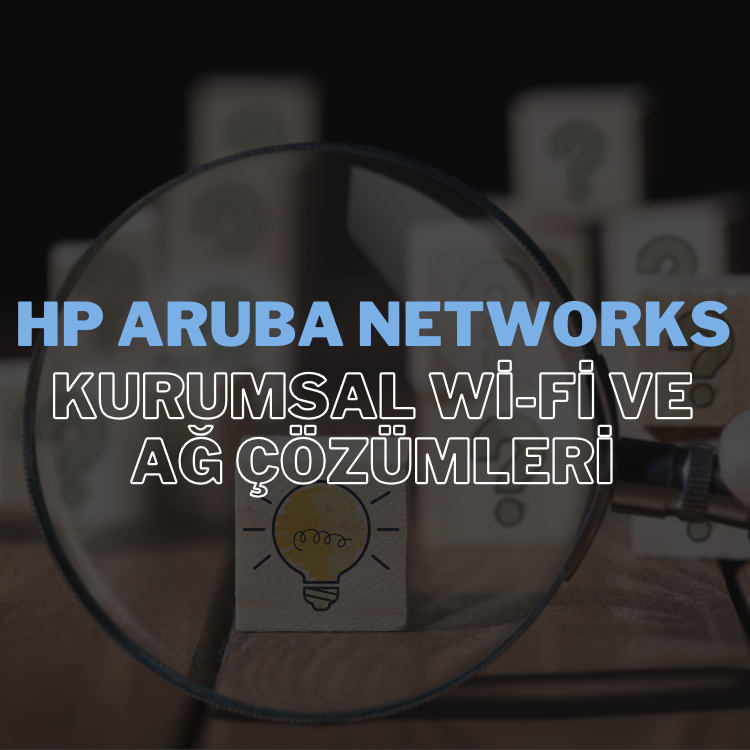 HP Aruba Networks: Kurumsal Wi-Fi ve Ağ Çözümleri | Safir Teknoloji Ve ...